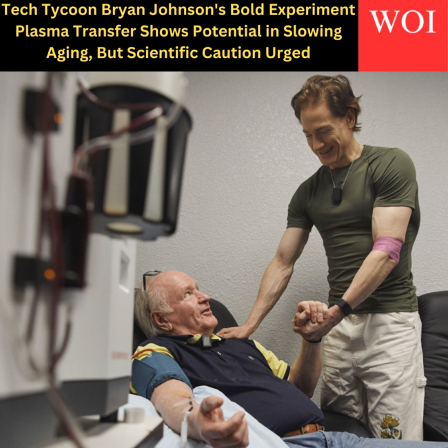 Tech Tycoon Bryan Johnson's Bold experiment Plasma Transfer shows ... Tech Tycoon Bryan Johnson's Bold experiment Plasma Transfer shows ...